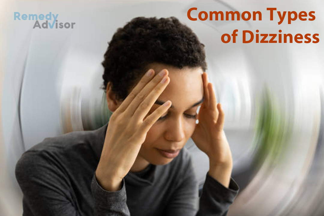 Common Types of Dizziness – Remedy Advisor