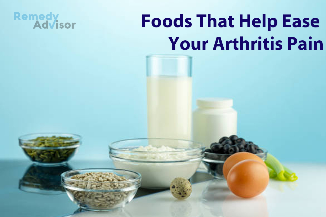 Foods That Help Ease Your Arthritis Pain – Remedy Advisor