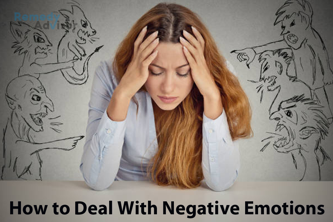 How to Deal With Negative Emotions? – Remedy Advisor