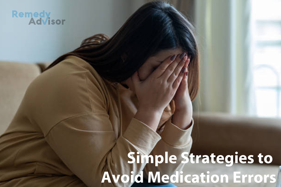 Simple Strategies to Avoid Medication Errors – Remedy Advisor